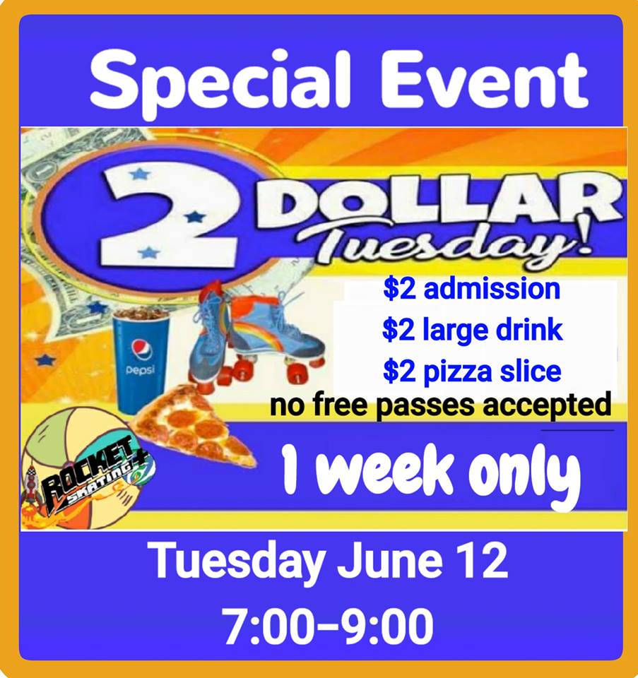 2 Dollar Tuesday June 12th 7-9 - Rocket Skating Plus LLC